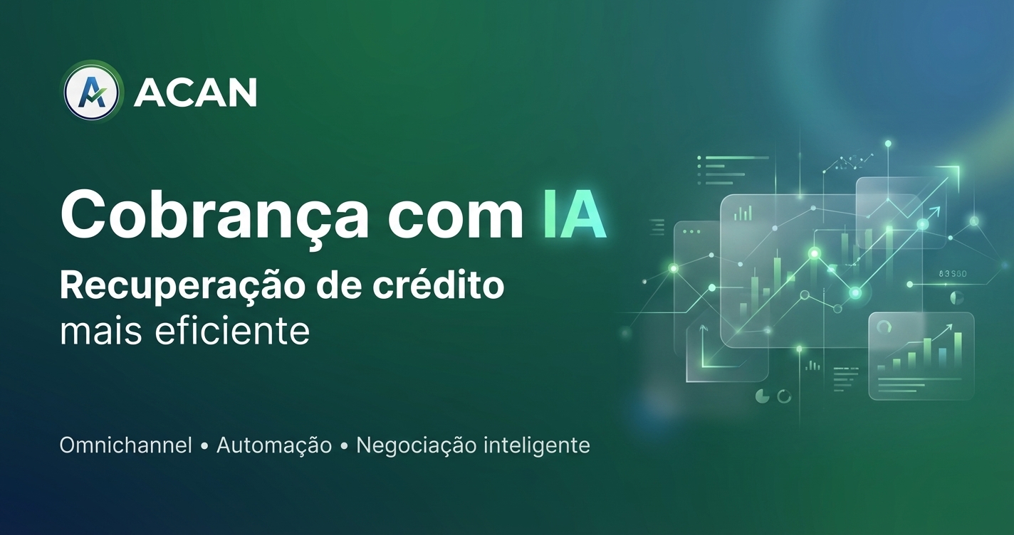 Cobrança com IA para recuperação de crédito | ACAN